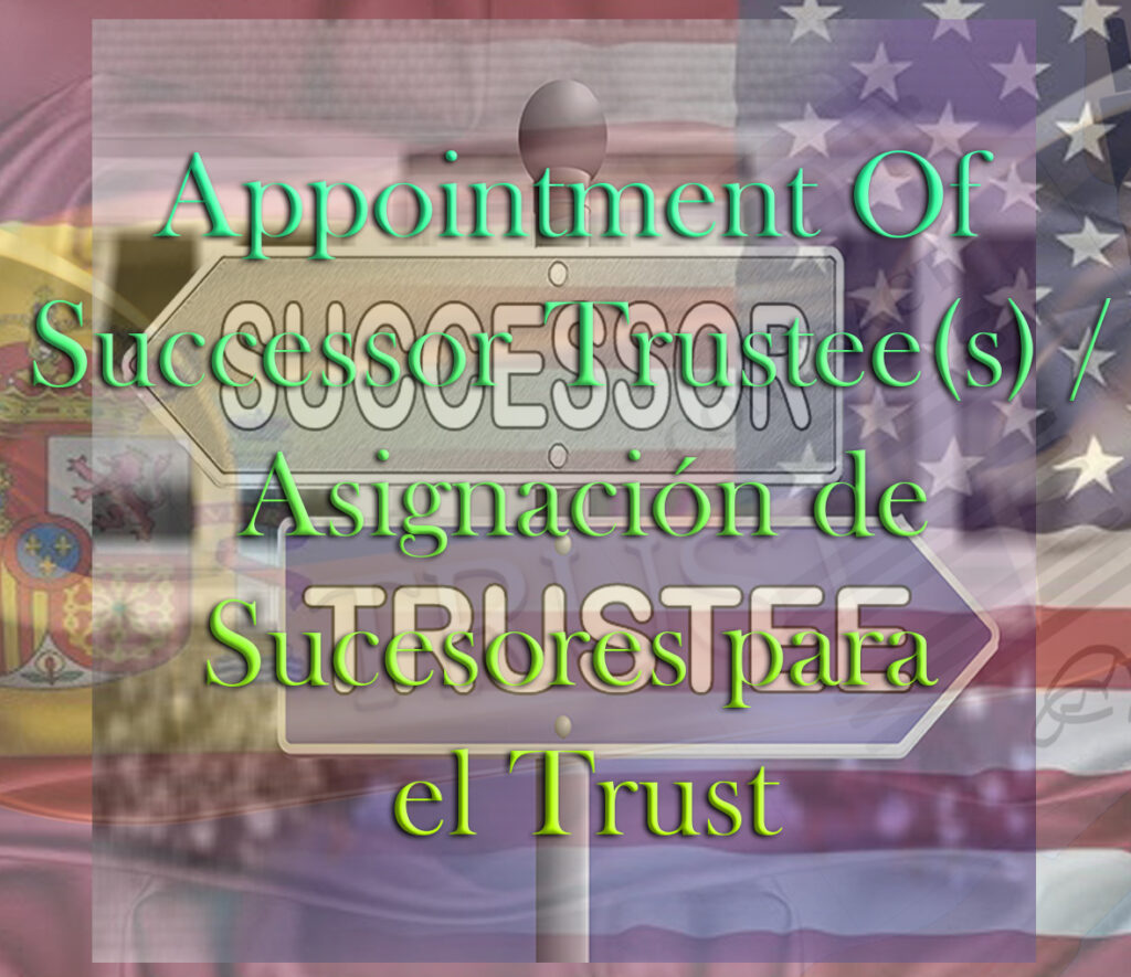 Appointment of Successor Trustee(s) / Asignación de Sucesores para el ...